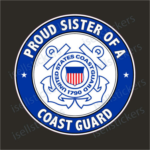 Proud Sister of a Coast Guard USCG Military Bumper Sticker Window Decal ...